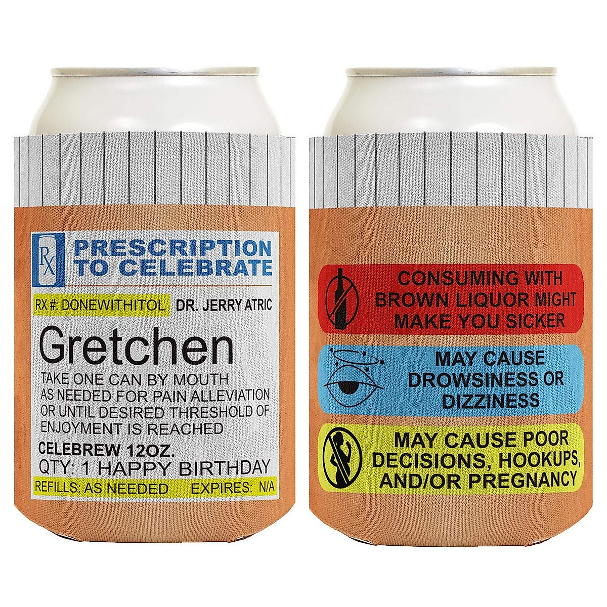 Happy Birthday Prescription to Celebrate Custom Text Can Beverage Cooler B-day 12-Pack Personalized Can Coolies