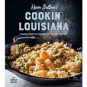 Kevin Belton's Cookin' Louisiana: Flavors from the Parishes of the Pelican State
