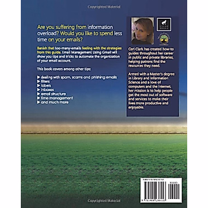 Email Management Using Gmail: Getting Things Done by Decluttering and Organizing Your Inbox With Email Organization Tips for Business and Home