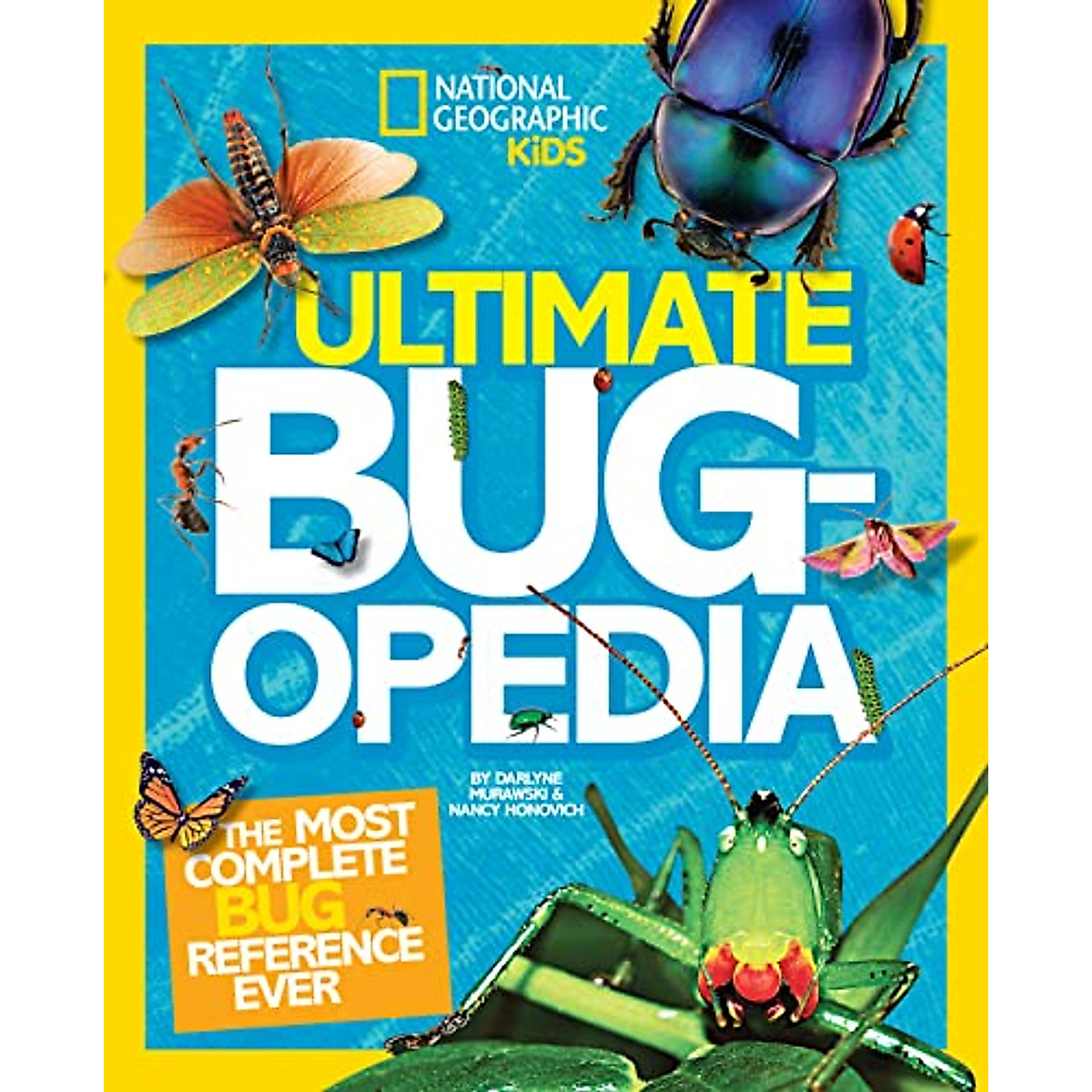 Ultimate Bugopedia: The Most Complete Bug Reference Ever (National Geographic Kids)