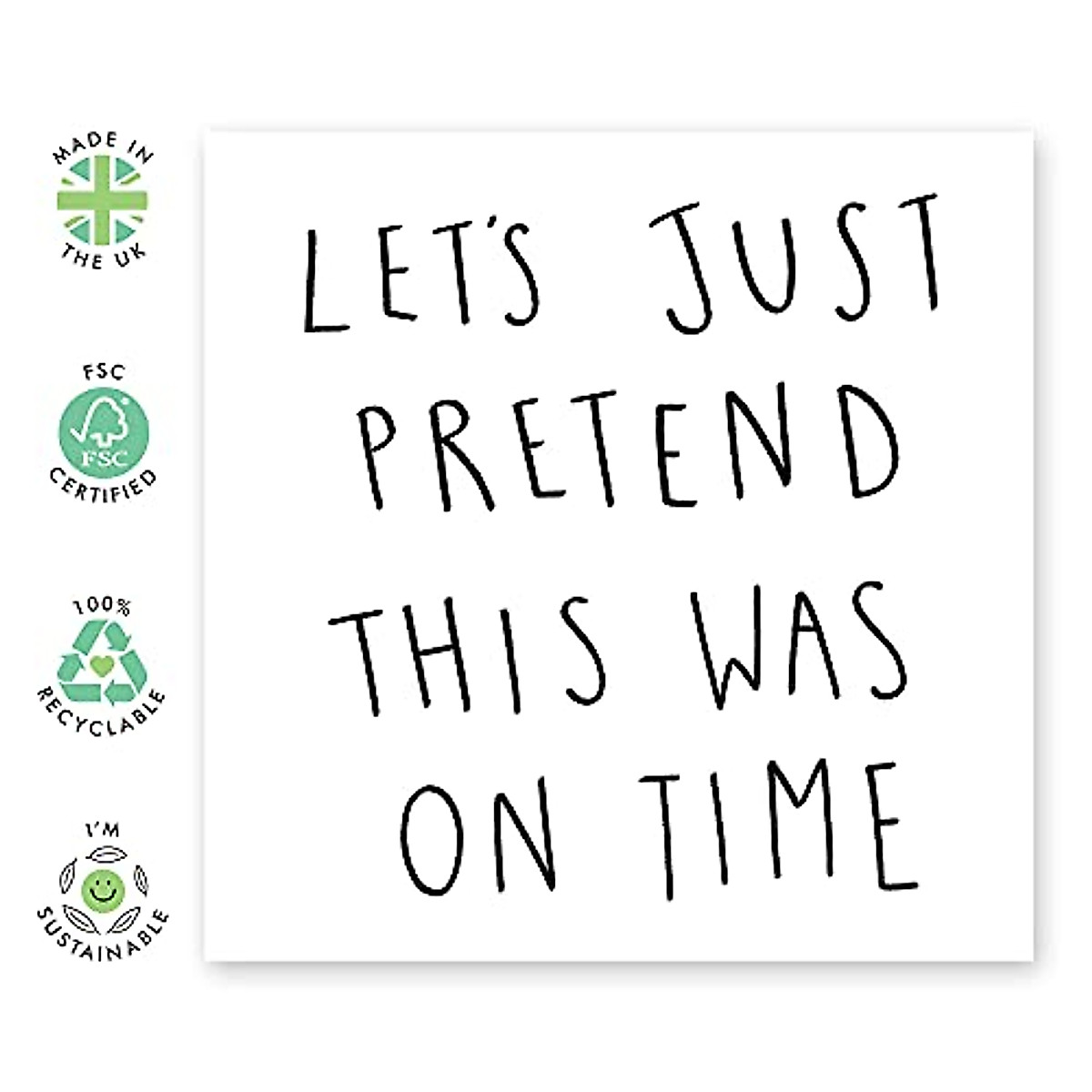 CENTRAL 23 - Funny Birthday Cards for Women - 'Let's Just Pretend This Was On Time' - Fun Birthday Card for Husband - Blank Greeting Cards - Birthday Card for Mom - Comes with Fun Stickers