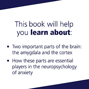 Rewire Your Anxious Brain: How to Use the Neuroscience of Fear to End Anxiety, Panic, and Worry