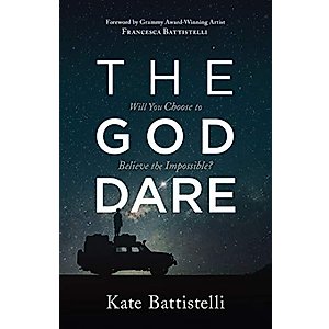 The God Dare: Will You Choose to Believe the Impossible?