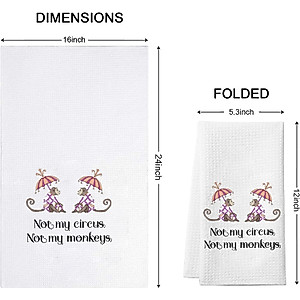 TSOTMO Funny Saying Kitchen Decor Not My Circus Not My Monkeys Kitchen Towel Dish Towel (Not My Monkeys Towel)