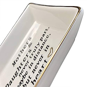 HOME SMILE Mother Gifts From Daughter,Daughter Birthday Gift from Mother, Ring Trinket Dish Jewelry Tray -Mothers and Daughters Never Truly Apart, Maybe in Distance But Never in Heart