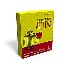 Dependência afetiva: 100 perguntas para lidar com o apego excessivo e doentio