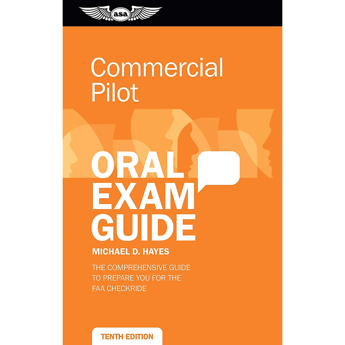 Commercial Pilot Oral Exam Guide: The comprehensive guide to prepare you for the FAA checkride (Oral Exam Guide Series)