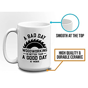 Flairy Land Carpenter Coffee Mug 15oz White - a bad day woodworking - DIY Expert Contractor Welder Woodworker Workshop Carpentry Repairer Plumbing Plumber Chainsaw