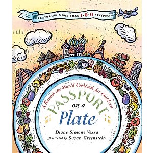 Passport on a Plate: A Round-the-World Cookbook for Children