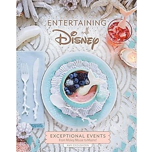 Entertaining with Disney: Exceptional Events From Mickey Mouse to Moana!