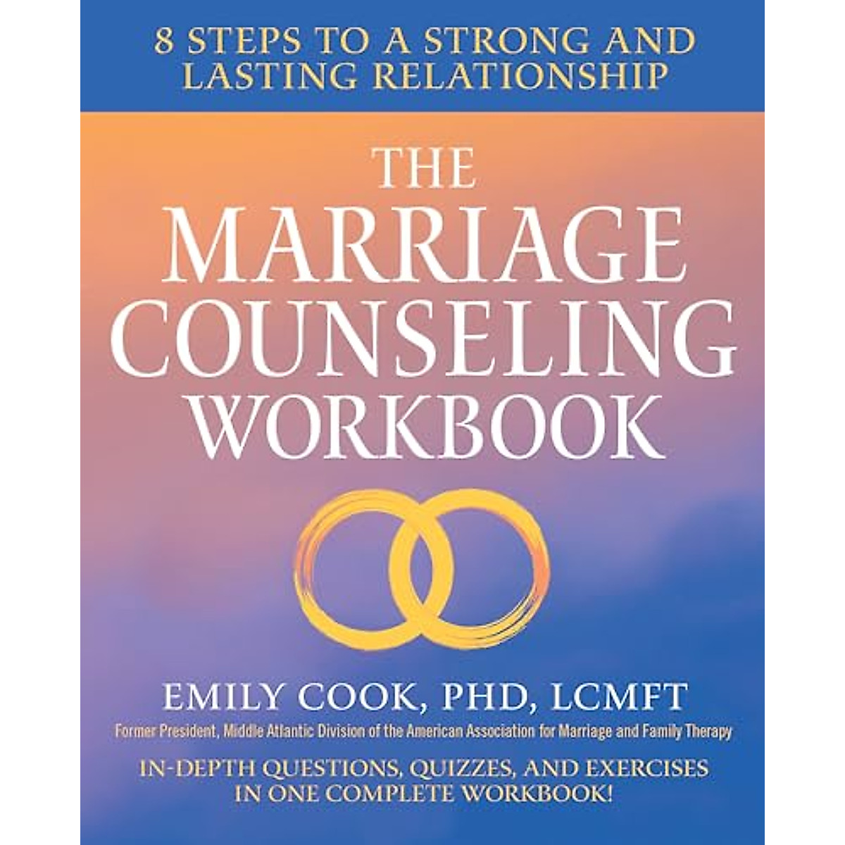 The Marriage Counseling Workbook: 8 Steps to a Strong and Lasting Relationship