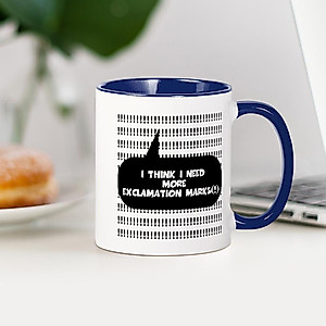 CafePress I THINK I NEED MORE EXCLAMATION MARKS Mug Ceramic Coffee Mug, Tea Cup 11 oz