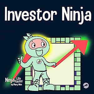 Investor Ninja: A Children's Book About Investing (Ninja Life Hacks)