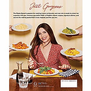 The Pasta Queen: A Just Gorgeous Cookbook: 100+ Recipes and Stories