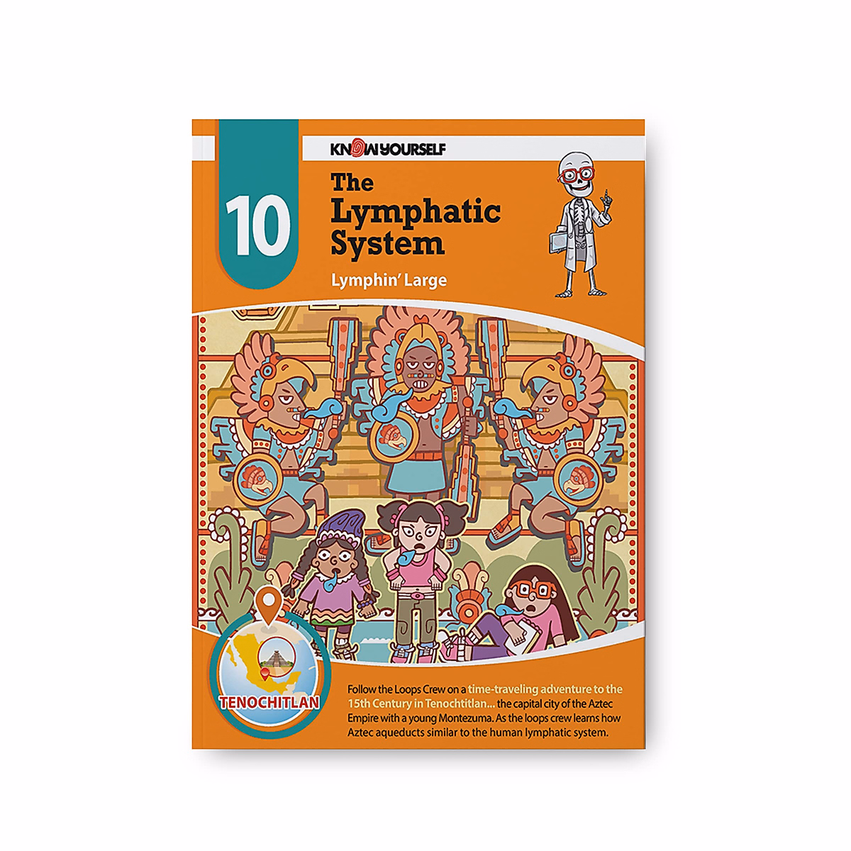 Know Yourself - The Lymphatic System: Adventure 10, Human Anatomy for Kids, Best Interactive Activity Workbook to Teach How Your Body Works, STEM & STEAM, Ages 8-12 (Systems of the Body)