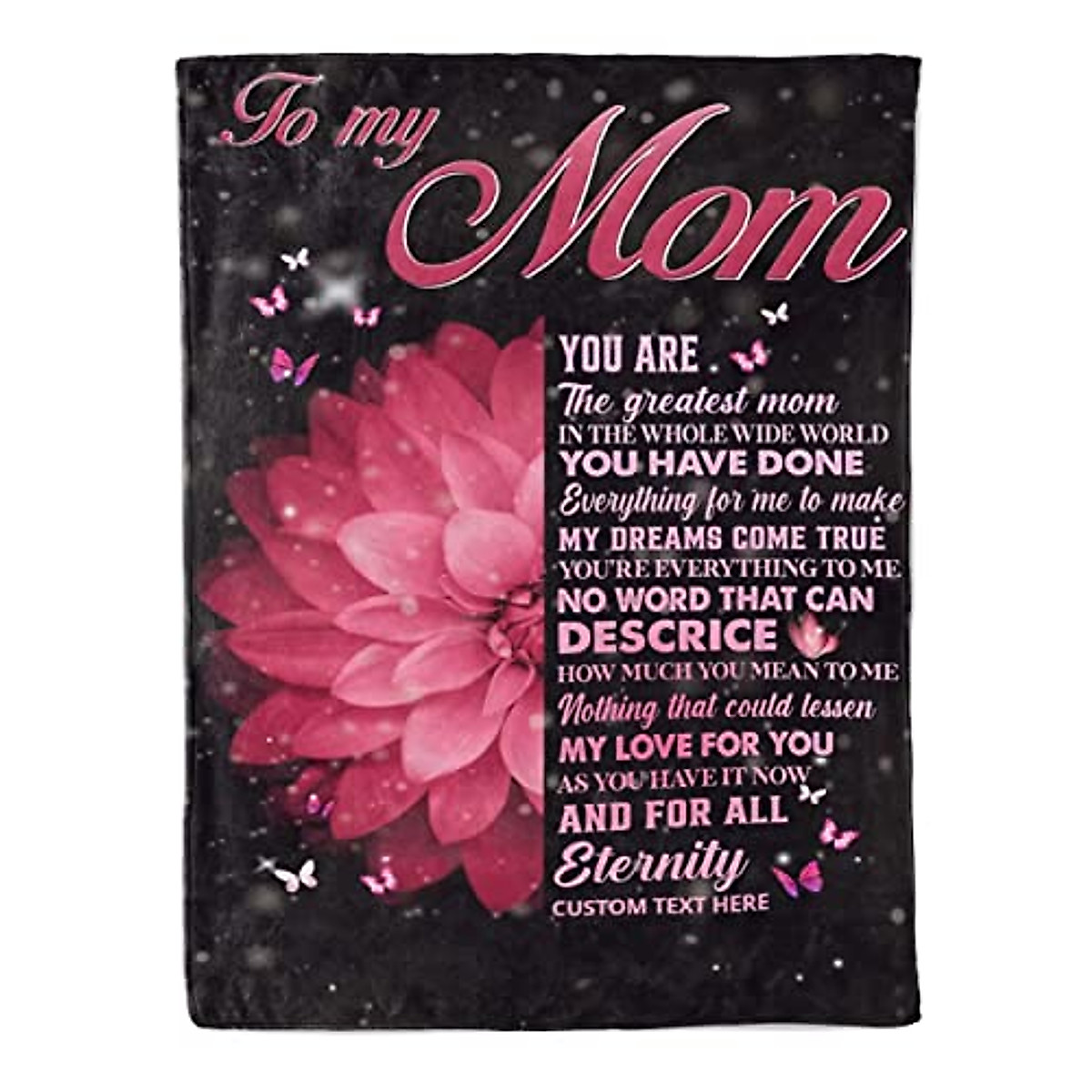 Personalized Fleece Throw Blanket To My Mom, Pink Flower And Butterfly Blanket, Gift For Greatest Mother From Son Daughter On Birthday Mothers Day, Loving Quote Gift For Your Woman, Customized Blanket