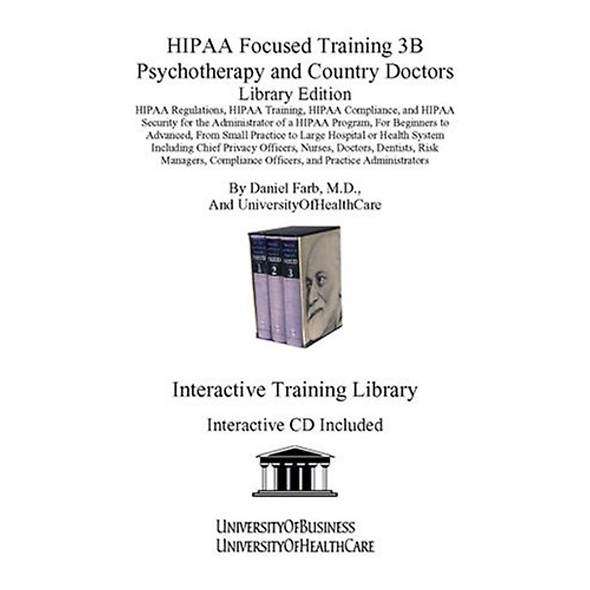Hipaa Focused Training 3B Psychotherapy and Country Doctors: Hipaa Regulations, Hipaa Training, Hipaa Compliance, and Hipaa Security for the ... Program, for Beginners to Advanced, from