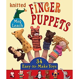 Knitted Finger Puppets: 34 Easy-to-Make Toys