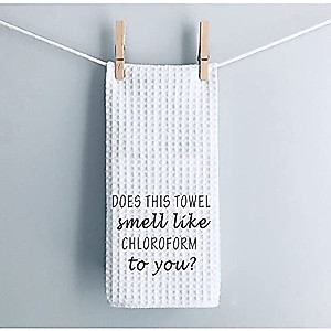 WCGXKO Funny Decorative Flour Sack Kitchen Decor Kitchen Towels Does This Towel Smell Like Chloroform to You (Smell Like Chloroform)