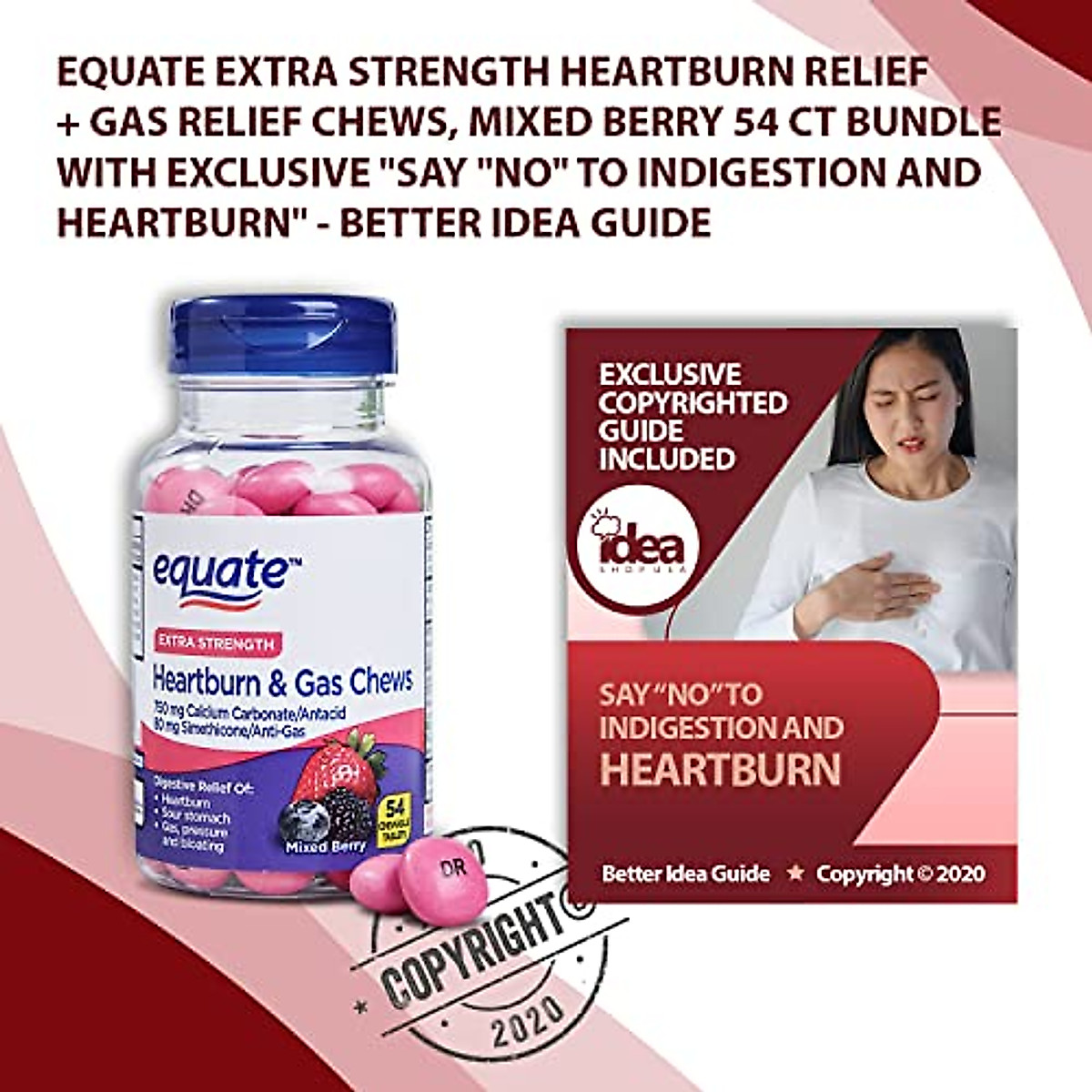 Equate Extra Strength Heartburn Relief + Gas Relief Chews, Mixed Berry, 54 Ct Bundle with Exclusive "Say "No" to Indigestion and Heartburn" - Better Idea Guide (2 Items)