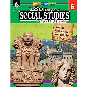 180 Days™: Social Studies, Civics for 6th Grade Practice Workbook for Classroom and Home, Cool and Fun Practice Created by Teachers (180 Days of Practice)