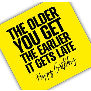 Punkcards - Funny Birthday Card for Friend - 'The Older you get the Earlier it gets Late' - Birthday Card for Dad Mum Sister Brother - Friend Birthday Card - Humour Joke Card
