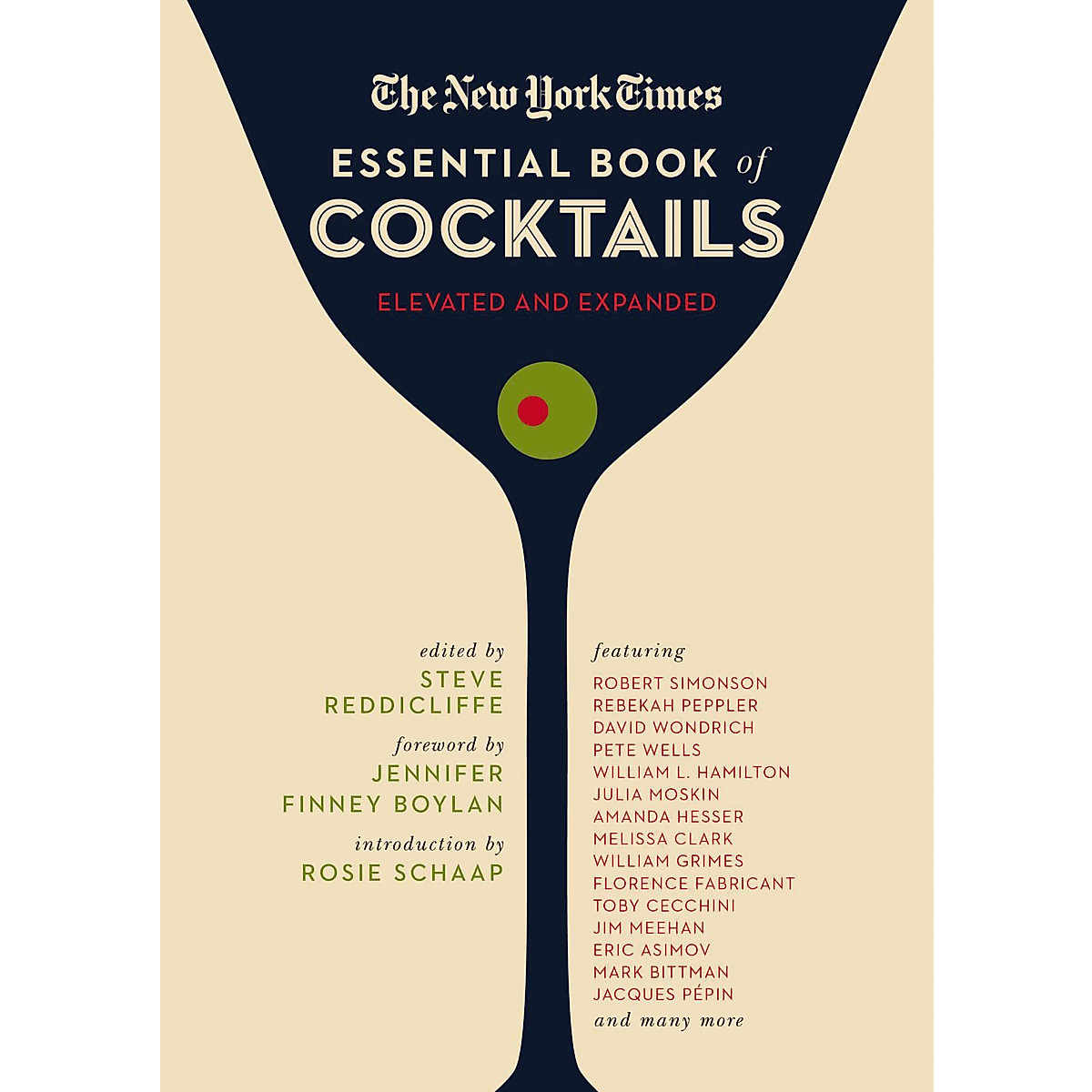 The New York Times Essential Book of Cocktails (Second Edition): Over 400 Classic Drink Recipes With Great Writing from The New York Times (The Ultimate Guide to Entertaining and Bartending)