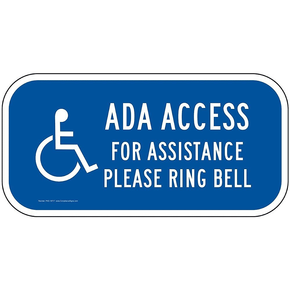 ComplianceSigns.com Ada Access For Assistance Please Ring Bell Reflective Sign, Blue Reflective, 12x6 inch on 80 mil Aluminum for Accessible