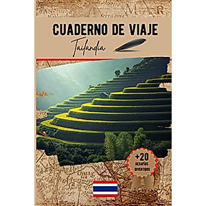 Cuaderno de viaje Tailandia: Un práctico cuaderno de viaje para preparar y organizar su viaje. Transporte, alojamiento, lista de control, notas y desafíos divertidos para hacer. (Spanish Edition)