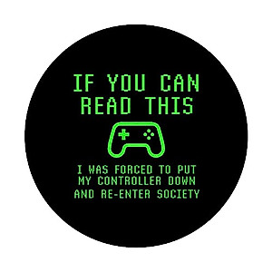Put Controller Down Re-Enter Society Video Gamer Gaming Joke PopSockets Swappable PopGrip