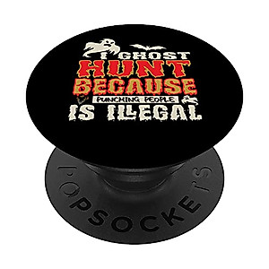 I Ghost Hunt Punching People Illegal Ghost Hunter gear PopSockets Swappable PopGrip