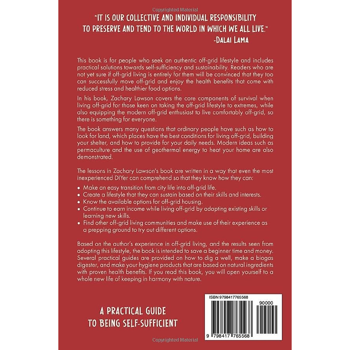 Off-Grid Living: Escape the Hectic City Life, Forget All the Stress, Towards a Healthy and Happy Life. A Practical Guide to Being Self-Sufficient: From Building Your Own Shelter to Getting Food