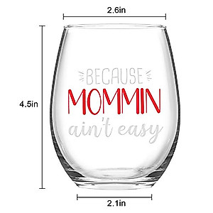 Futtumy Mom Wine Glass for Women - Because Mommin Ain't Easy Wine Glass, Stemless Wine Glass for Mom, New Mom, Pregnant Mom, Wife, Mother's Day, Birthday from Daughter, Son, Husband