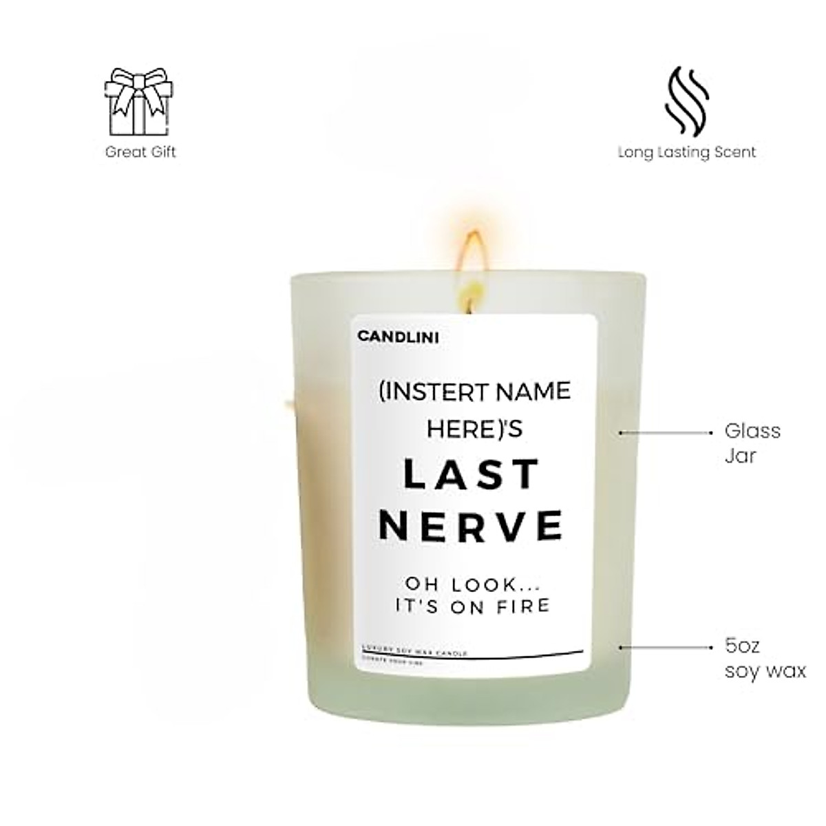 Personalized Last Nerve... Oh Look It's On Fire Candle Add Any Name Gift for Women and Men | Luxury Candle Soy Vanilla Blend | Unique Personalized Birthday Gift Candles for Moms, Dads