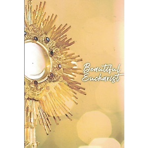 Beautiful Eucharist