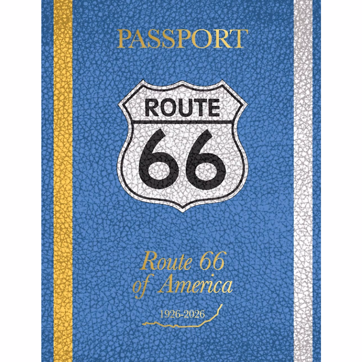 Route 66 of America Passport: 1926-2026