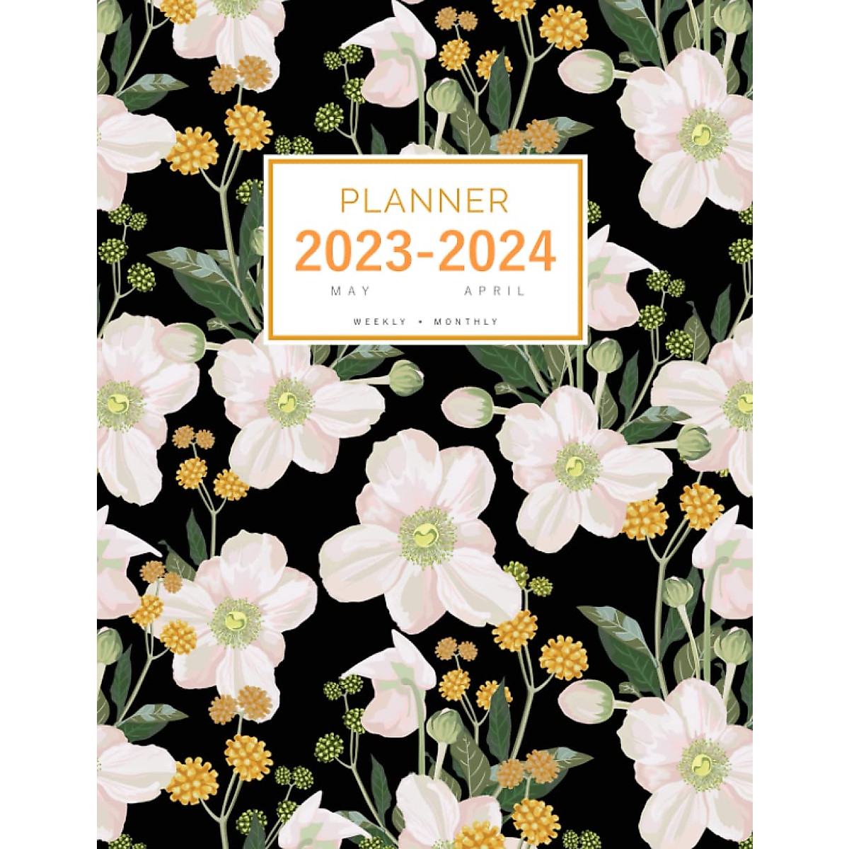 Planner 2023-2024: 8.5 x 11 Weekly and Monthly Organizer from May 2022 to April 2023 | Anemone Flower and Herb Design Black