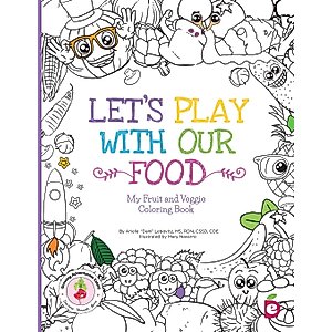 Let's Play with Our Food: My Fruit and Veggie Coloring Book