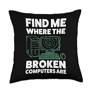 Technical Support Information computer repairing G find me Where The Broken Computers are Tech Support Throw Pillow, 18x18, Multicolor