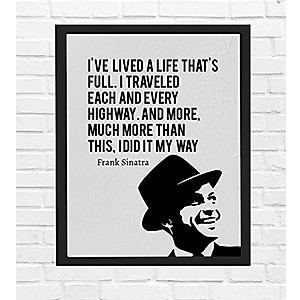 Frank Sinatra - I Did It My Way - Iconic Song Lyric Wall Art Poster, This Ready to Frame Music Wall Art Decor Print is Good For Music Room, Office, Studio, And Man Cave Room Decor, Unframed - 8 * 10”