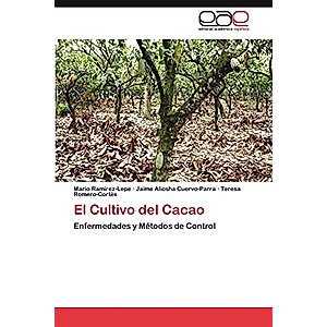 El Cultivo del Cacao: Enfermedades y Métodos de Control (Spanish Edition)