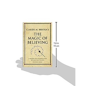 Claude M. Bristol's The Magic of Believing: A Modern-Day Interpretation Of Self-Help Classic