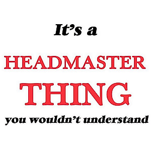 CafePress It'S And Headmaster Thing, You Wouldn39 Mugs Ceramic Coffee Mug, Tea Cup 11 oz