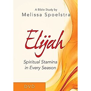 Elijah - Women's Bible Study DVD: Spiritual Stamina in Every Season