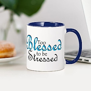CafePress Too Blessed To Be Stressed Mug Ceramic Coffee Mug, Tea Cup 11 oz