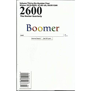 2600 THE HACKER QUARTERLY" BOOMER" WINTER, 2019/2020 VOL, 36 ISSUE NO. 4