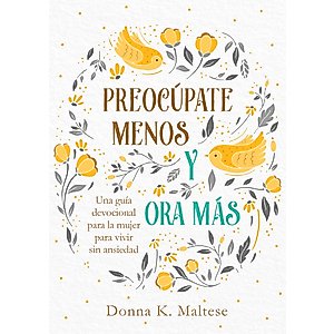 Preocupate menos y ora mas (Spanish Edition)