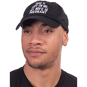 Ann Arbor T-shirt Co. Take it Easy on Me, My Wife is Pregnant | Funny New Dad Be Nice Father's Baseball Dad Hat Black