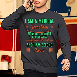 Funny Gift Medical Secretary Gift, Show Appreciation for Overworked Professionals with a/Sweatshirt