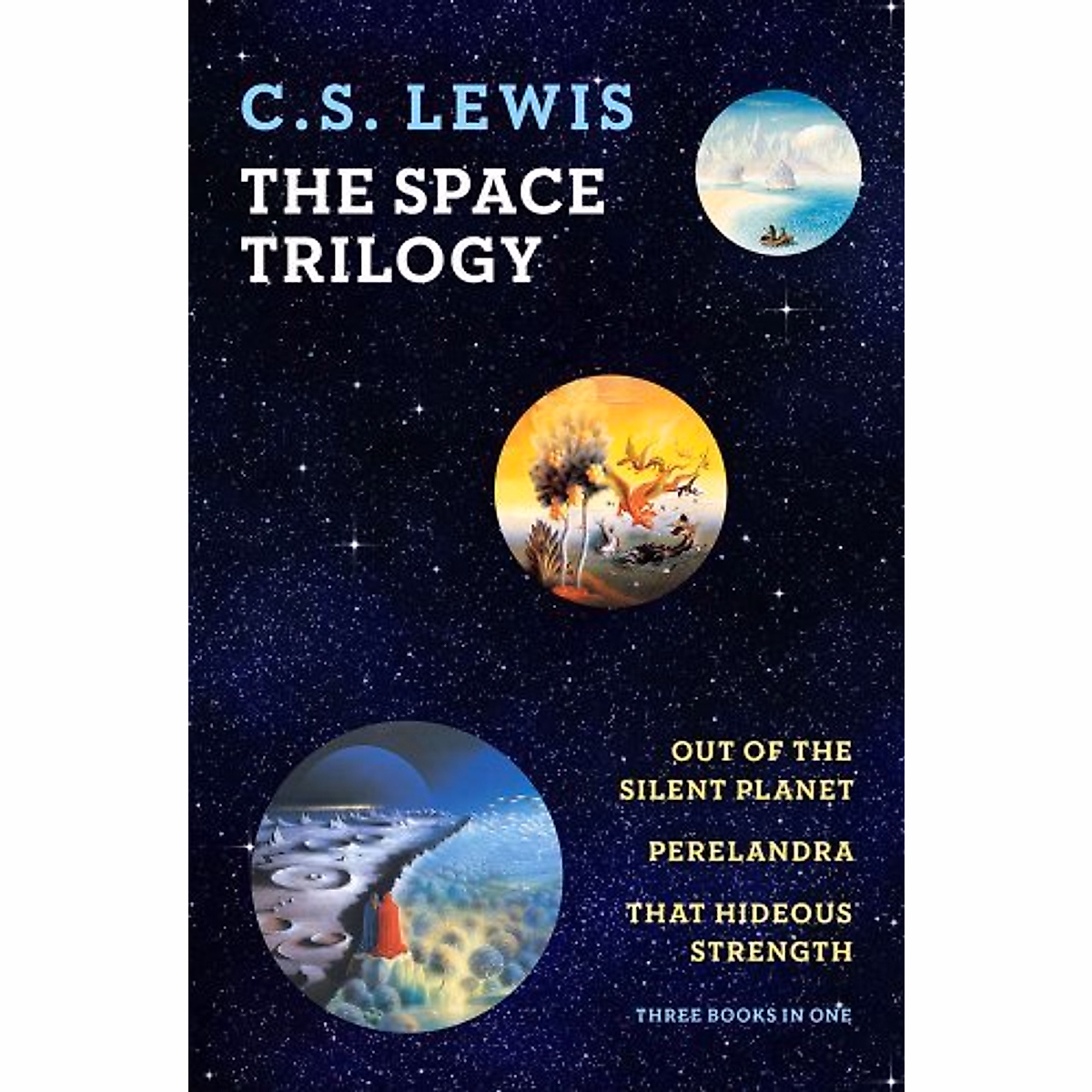 The Space Trilogy (Out of the Silent Planet, Perelandra, That Hideous Strength) by C.S. Lewis (2011) Paperback